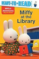 Miffy at the Library by Maggie Testa