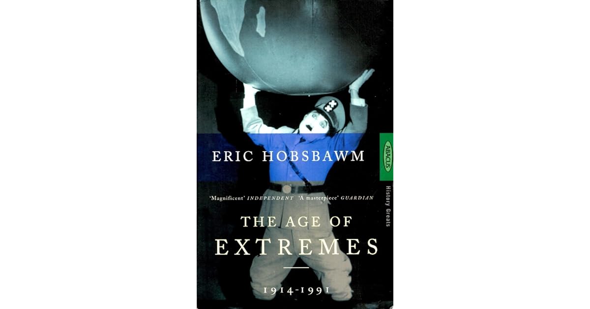 The Age of Extremes: The Short Twentieth Century, 1914-1991 by Eric J. Hobsbawm