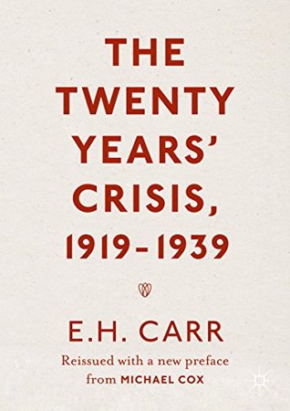 The Twenty Years' Crisis, 1919-1939 by Edward Hallett Carr
