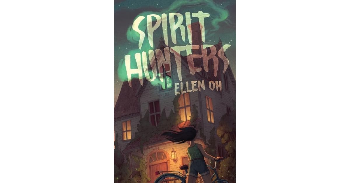 Spirit Hunters by Ellen Oh