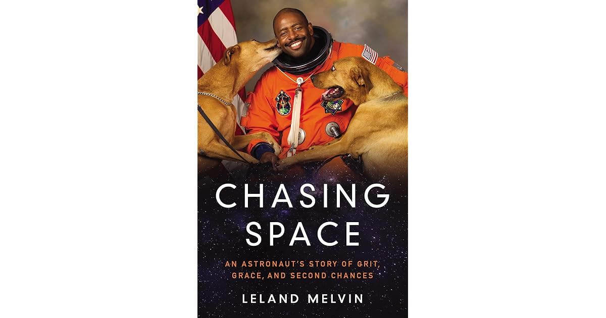 Chasing Space: An Astronaut's Story of Grit, Grace, and Second Chances ...