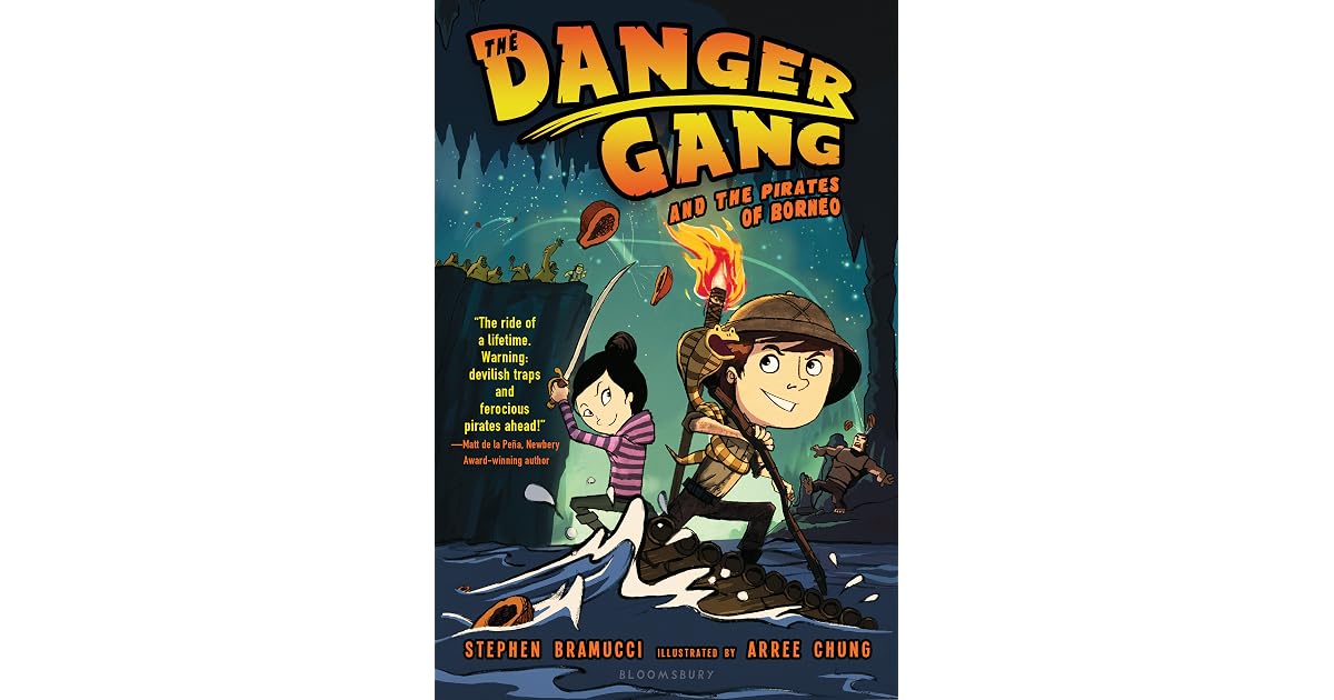 The Danger Gang and the Pirates of Borneo! by Stephen Bramucci