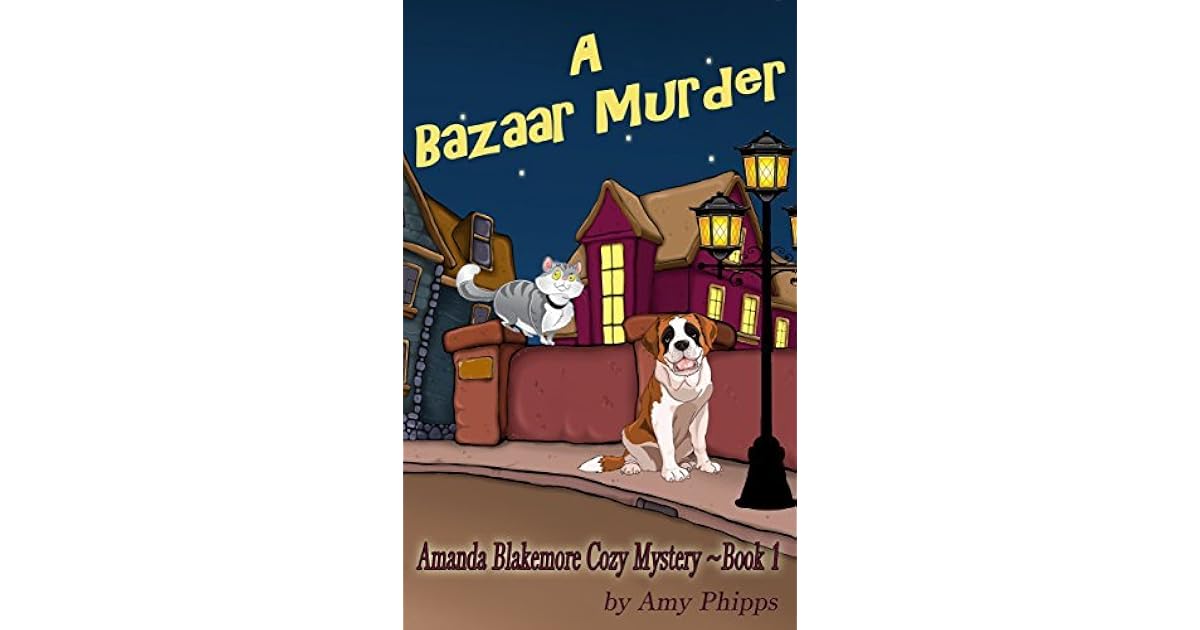 A Bazaar Murder (Amanda Blakemore #1) by Amy Phipps