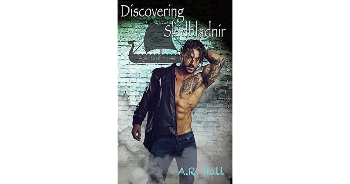 Discovering Skidbladnir (Agents of Norse, #1) by A.R. Hall