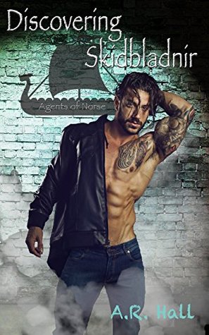 Discovering Skidbladnir (Agents of Norse, #1) by A.R. Hall
