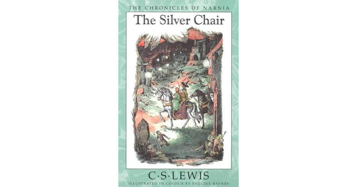 The Silver Chair (The Chronicles of Narnia #4) by C.S. Lewis