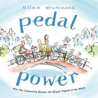 Pedal Power: How One Community Became the Bicycle Capital of the World ...