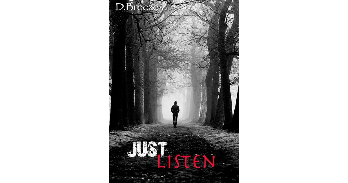 Just Listen by D. Breeze