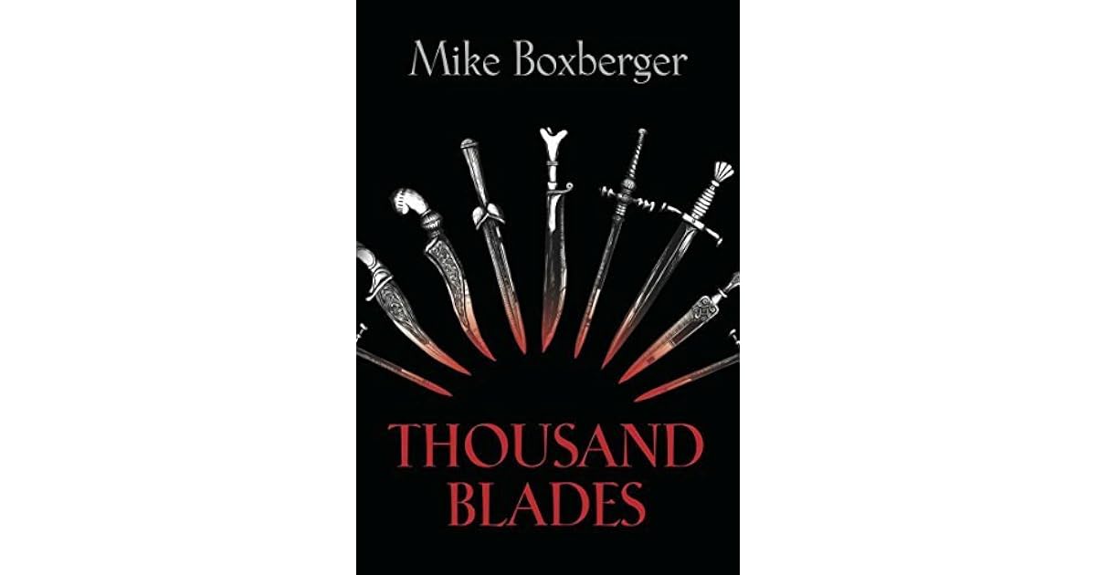 Thousand Blades by Mike Boxberger