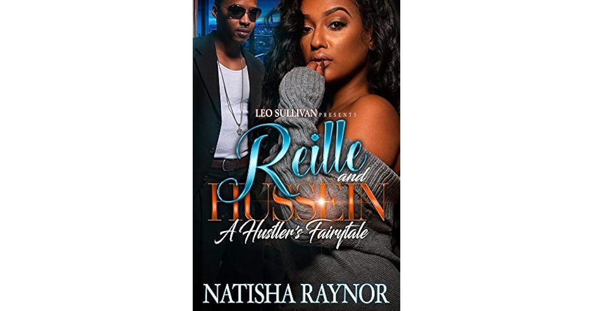 Rielle and Hussein: A Hustler's Fairytale by Natisha Raynor