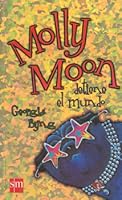Molly Moon Stops the World (Molly Moon, #2) by Georgia Byng