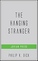 The Hanging Stranger by Philip K. Dick