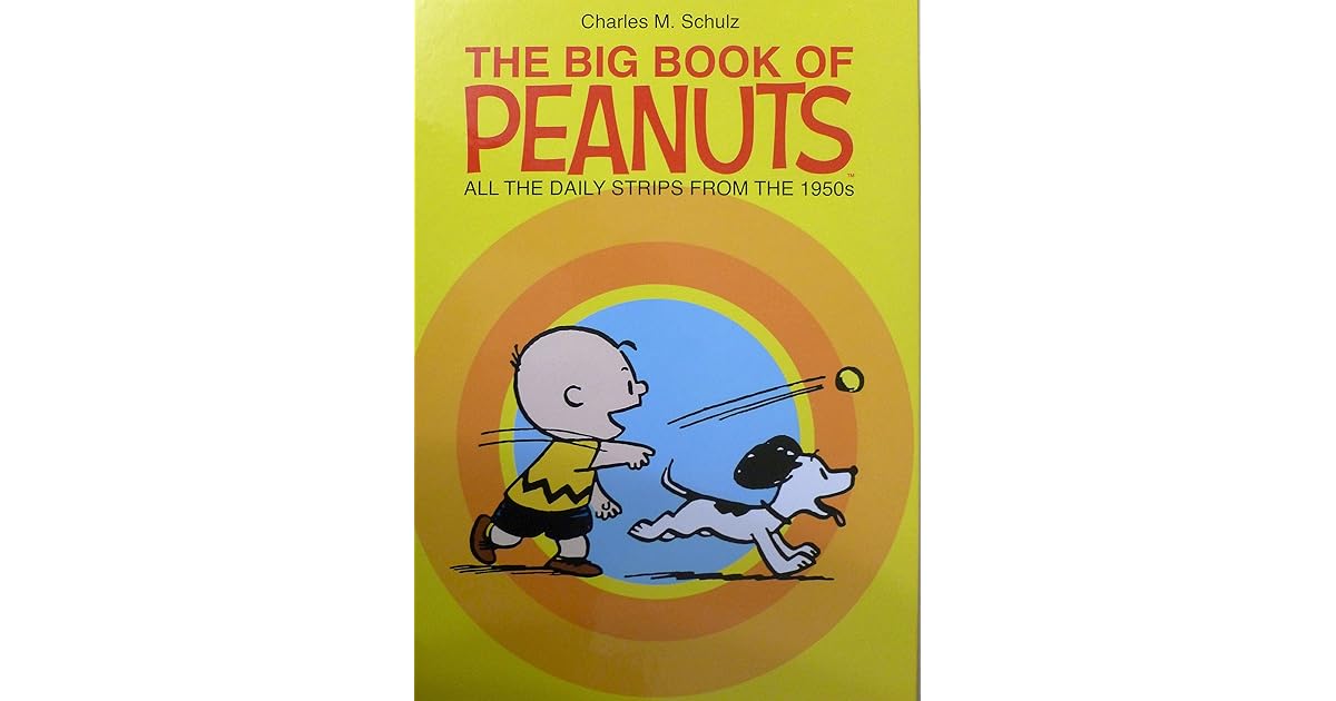 The Big Book of Peanuts: All the Daily Strips From the 1950s by Charles ...