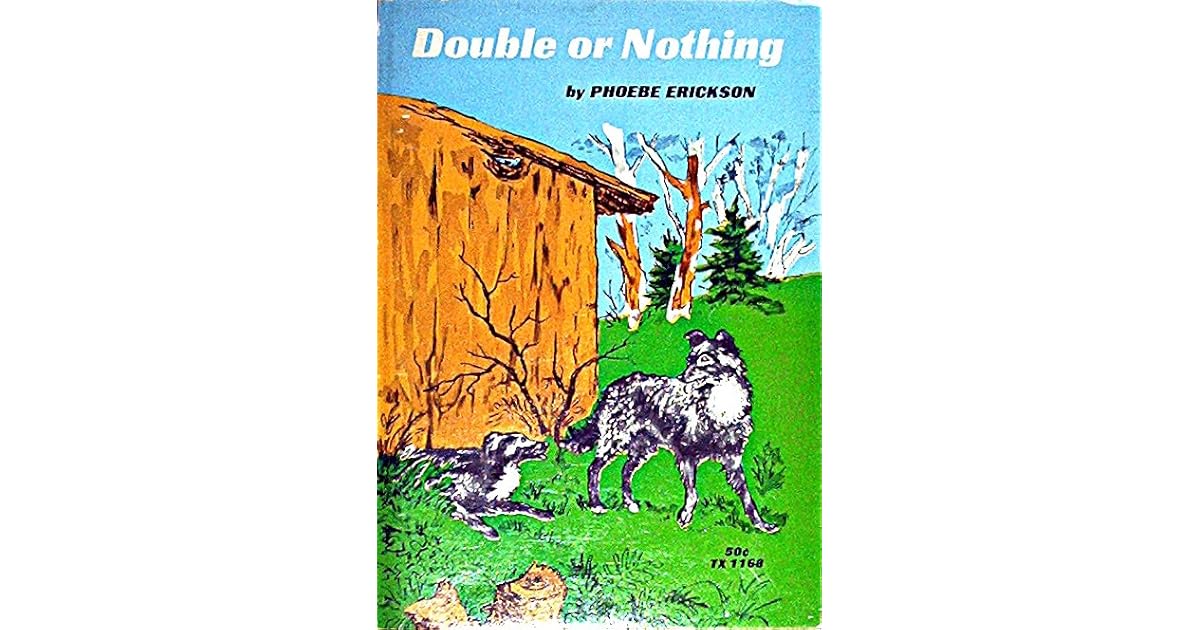 Double or Nothing by Phoebe Erickson
