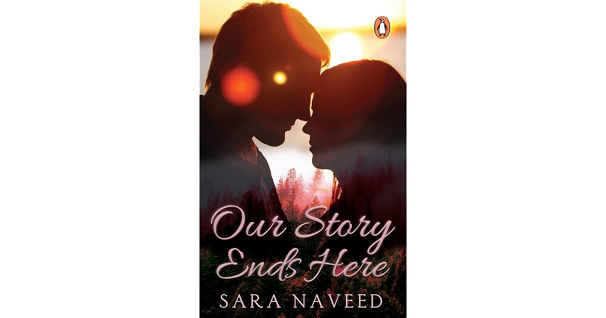 Our Story Ends Here by Sara Naveed