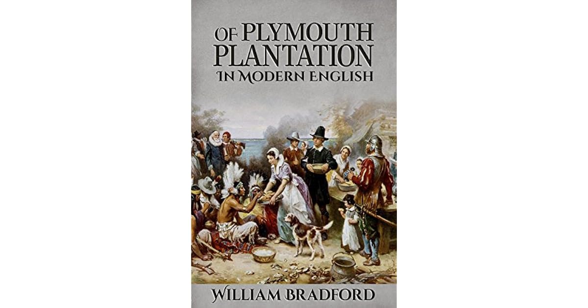 Of Plymouth Plantation by William Bradford