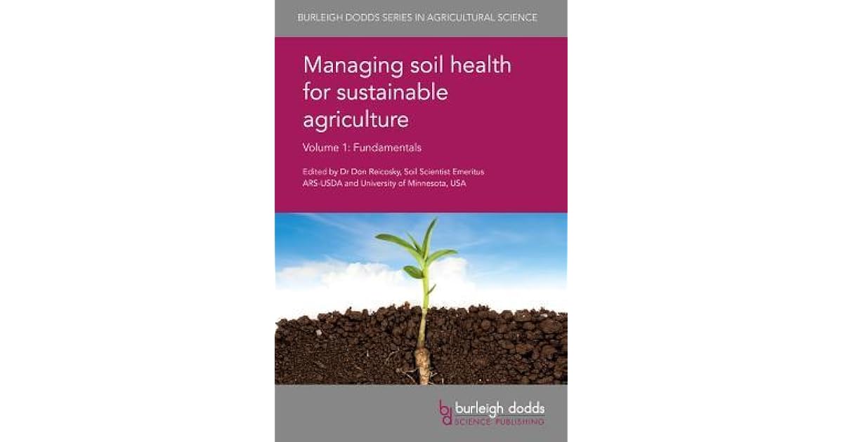 Managing Soil Health for Sustainable Agriculture Volume 1: Fundamentals ...