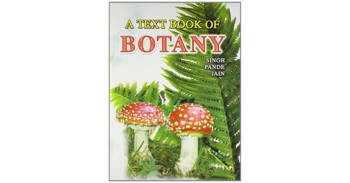 A Text Book of Botany by V. Singh