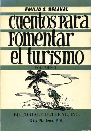 Cuentos Para Fomentar El Turismo by Emilio S. Belaval