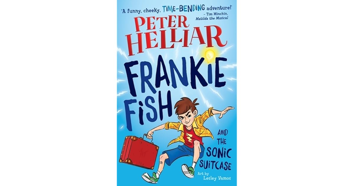 Frankie Fish and the Sonic Suitcase by Peter Helliar