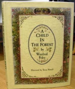A Child in the Forest by Winifred Foley
