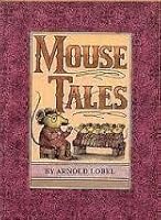 Mouse Tales by Arnold Lobel