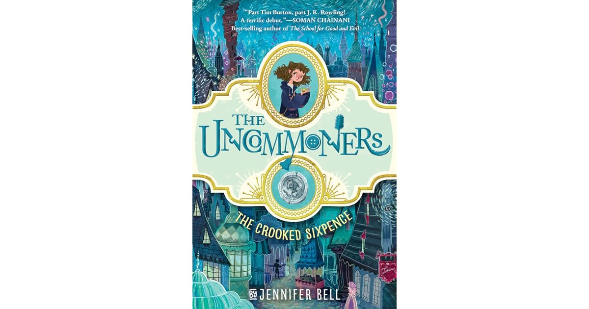 The Crooked Sixpence (The Uncommoners #1) by Jennifer Bell