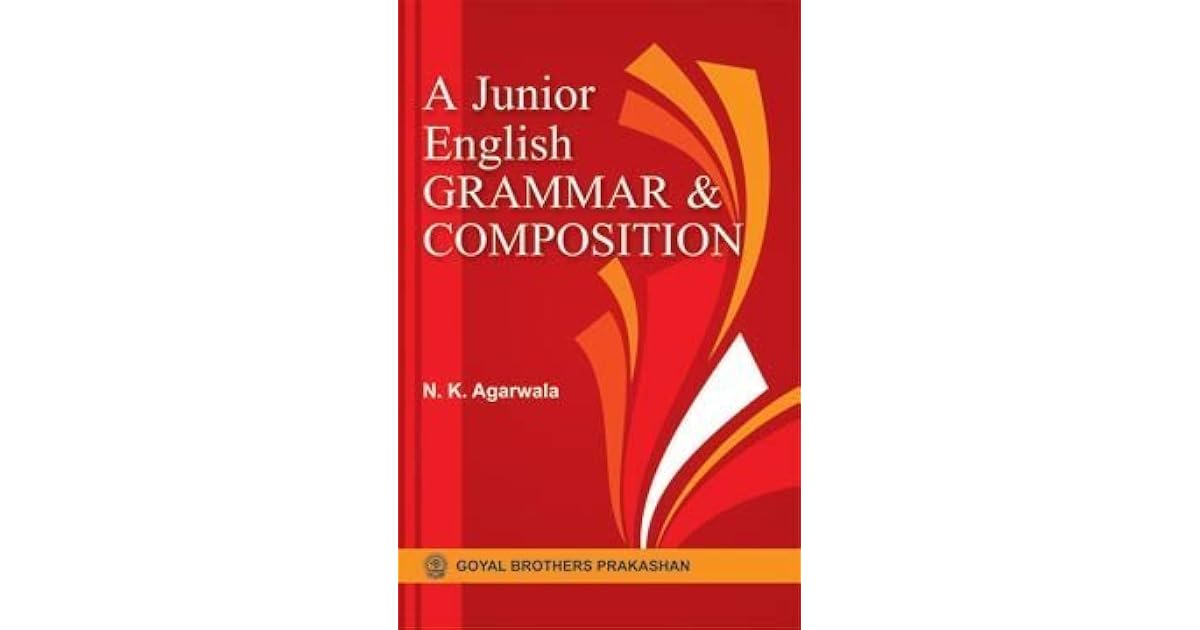 A Junior English Grammar and Composition by Goyal Brothers Prakashan