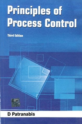 Principles of Process Control by D Patranabis