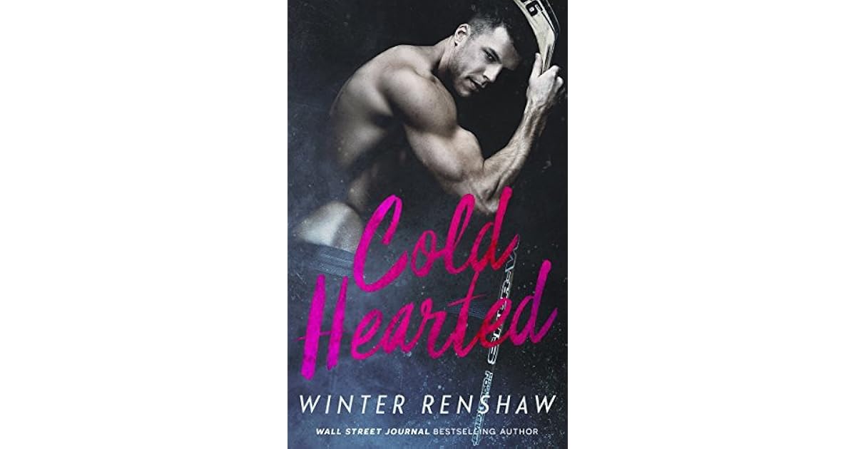 Cold Hearted (Hearted, #1) by Winter Renshaw