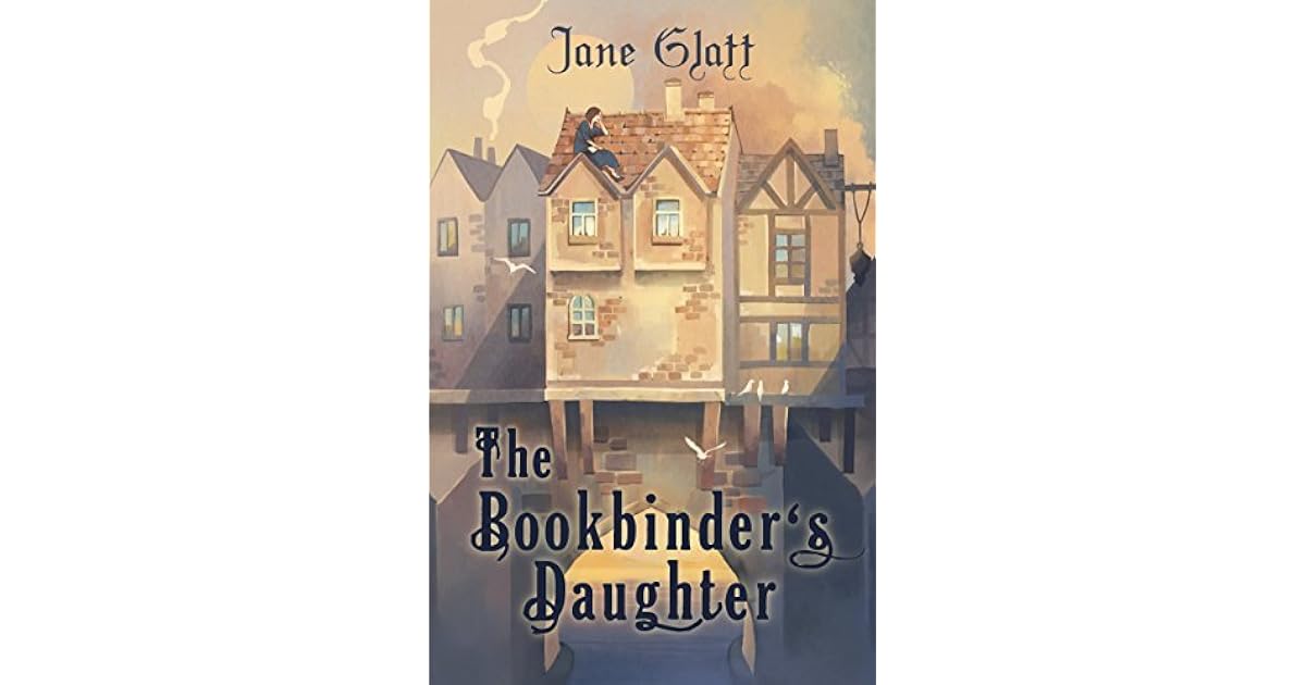 The Bookbinder's Daughter by Jane Glatt
