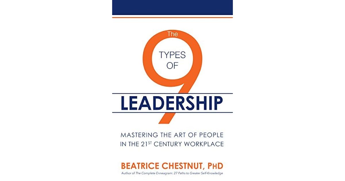 The 9 Types of Leadership: Mastering the Art of People in the 21st ...