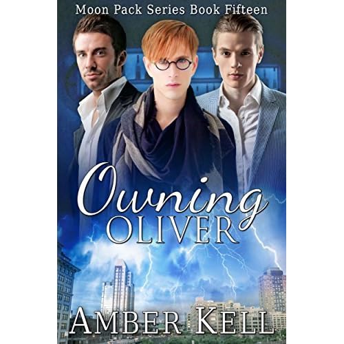 Owning Oliver (Moon Pack Book 15) by Amber Kell — Reviews, Discussion ...