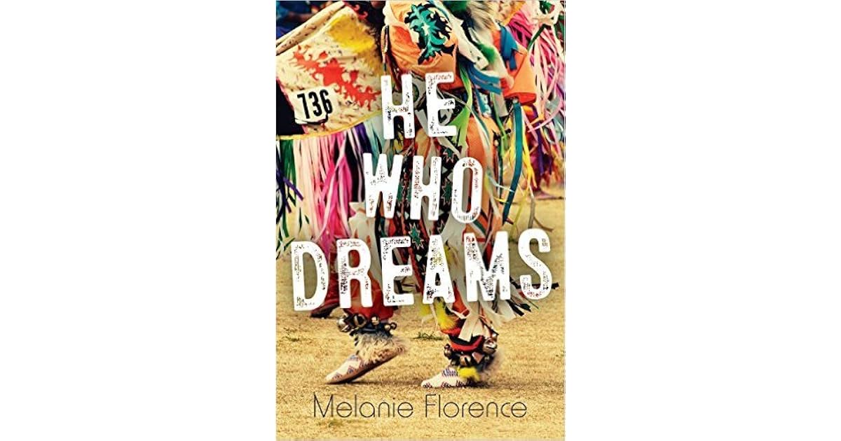 He Who Dreams by Melanie Florence