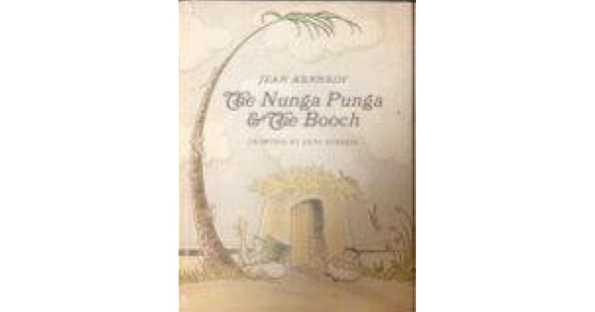 The Nunga Punga & the Booch by Jean Wilson Kennedy