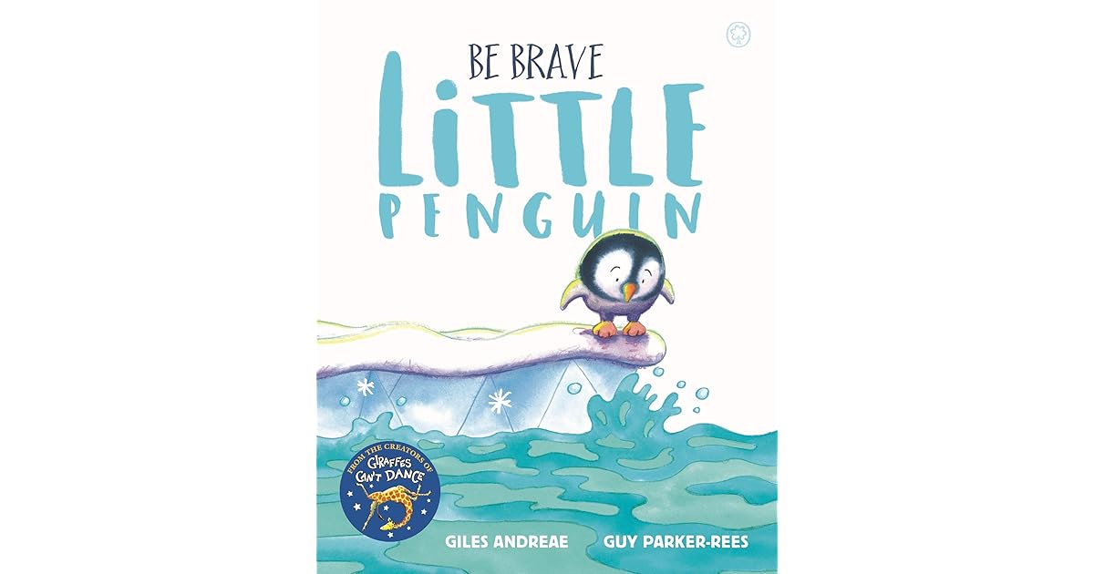 Be Brave Little Penguin by Giles Andreae