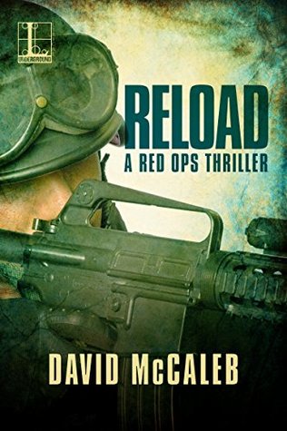Reload (Red Ops Thriller #2) by David McCaleb