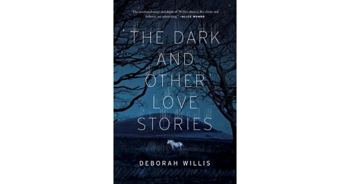 The Dark and Other Love Stories by Deborah Willis