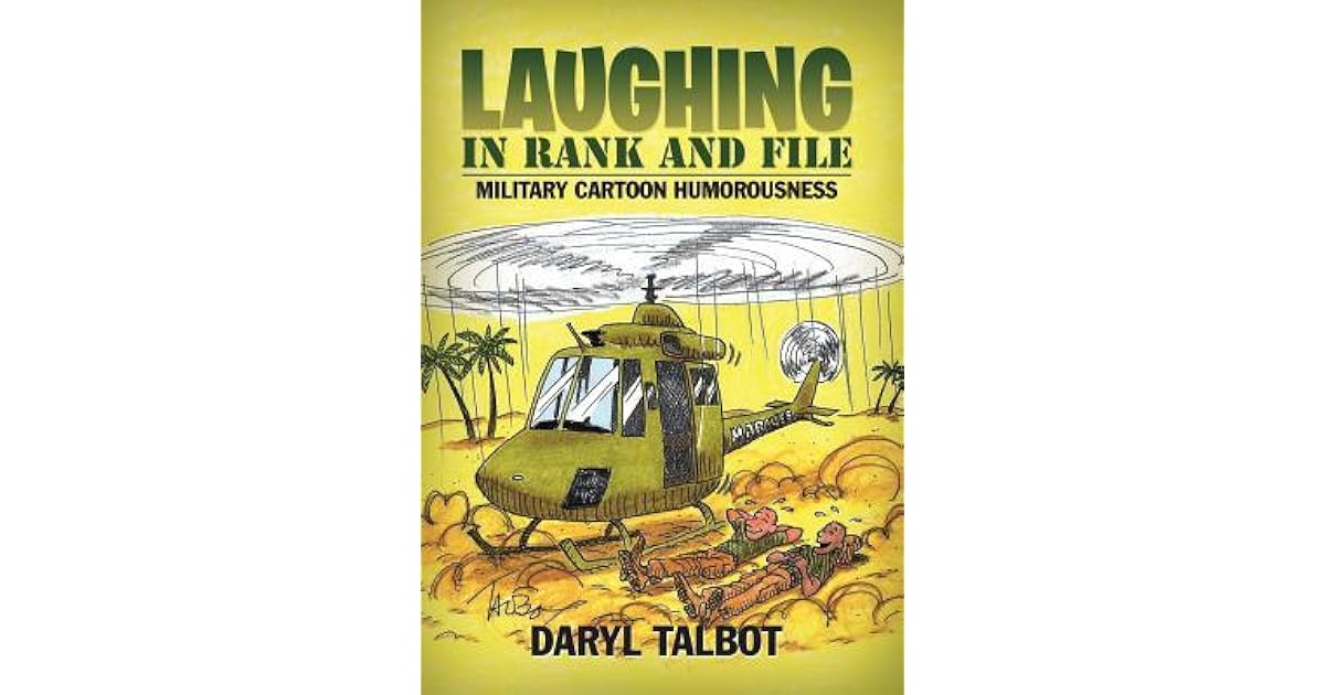 Laughing in Rank and File: Military Cartoon Humorousness by Daryl Talbot