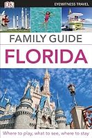 Family Guide Florida by D.K. Publishing