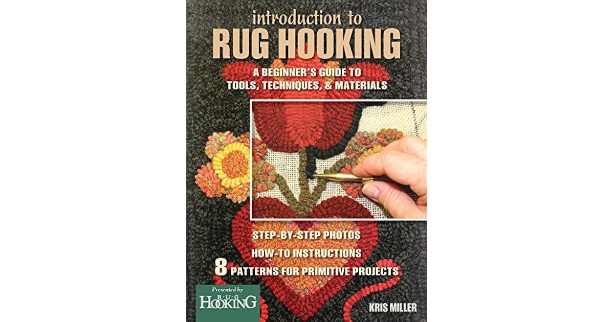 Introduction to Rug Hooking: A Beginner's Guide to Tools, Techniques ...