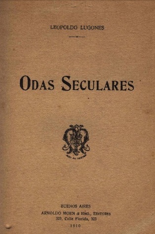 Odas seculares by Leopoldo Lugones