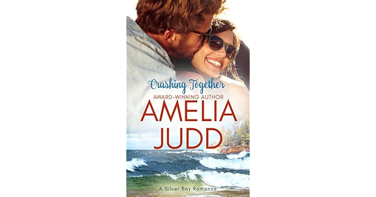 Crashing Together (Silver Bay, #2) by Amelia Judd