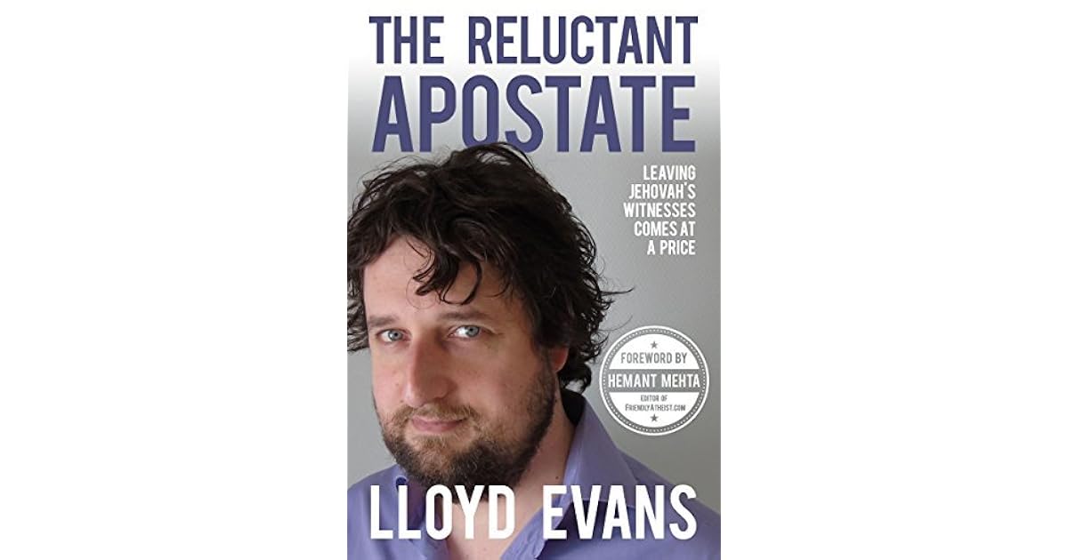 The Reluctant Apostate: Leaving Jehovah's Witnesses Comes at a Price by ...