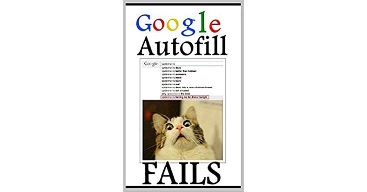 Memes: Google Autofill Fails and Other Funny Memes: by Memes