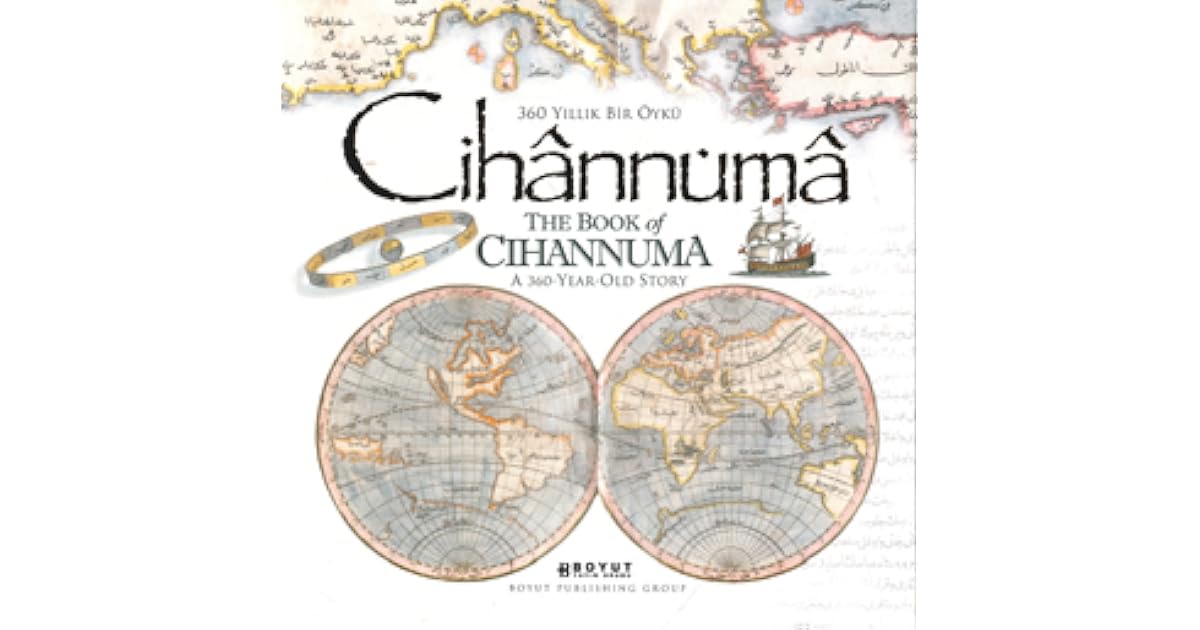 Cihânnümâ: 360 Yıllık Bir Öykü / The Book of Cihânnümâ: A 360 Year Old ...