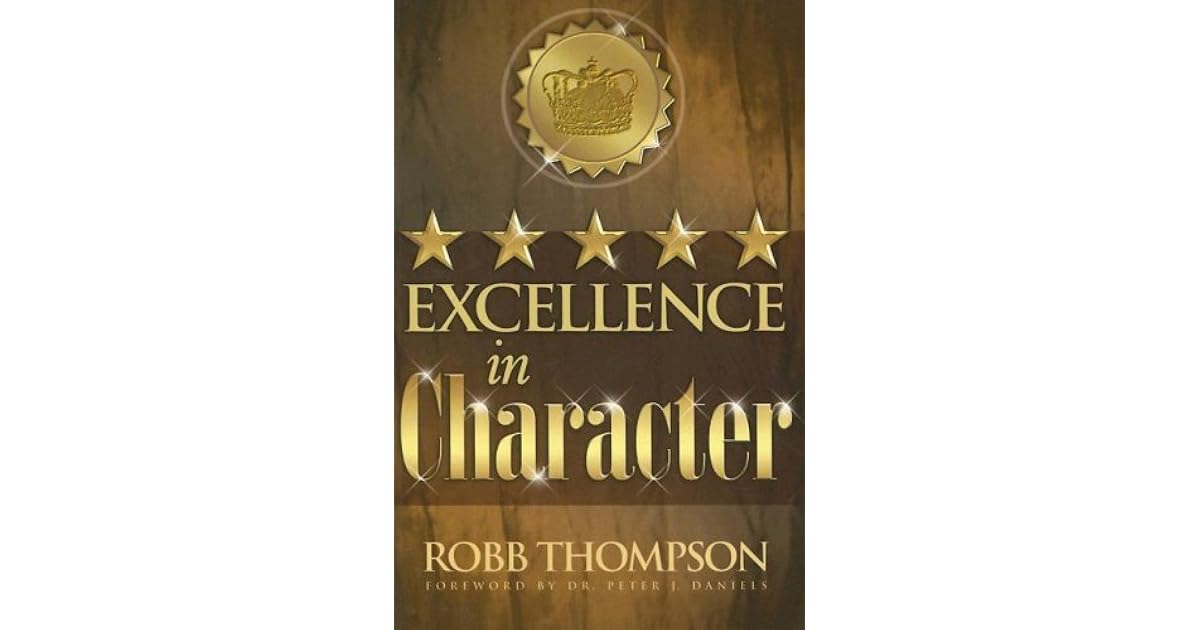 Excellence in Character by Robb Thompson