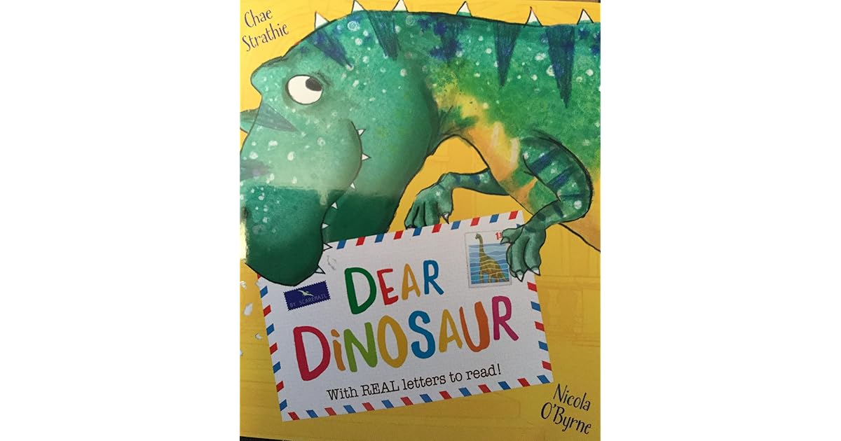 Dear Dinosaur by Chae Strathie