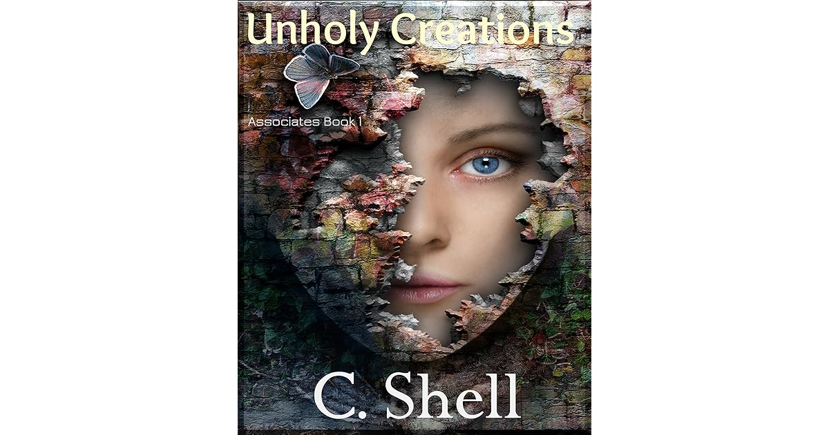 Unholy Creations (The Associates, #1) by C. Shell