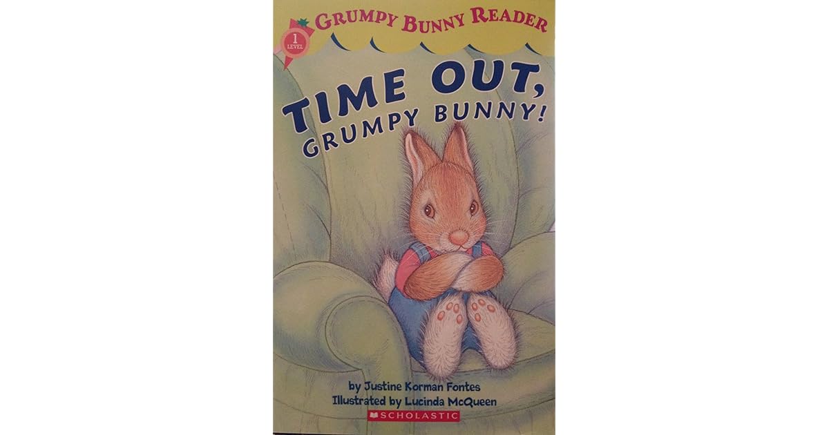 Time Out, Grumpy Bunny! by Justine Korman Fontes